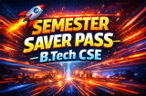 🚀 SEMESTER SAVER PASS – B.Tech Computer Science Engineering - Online ...